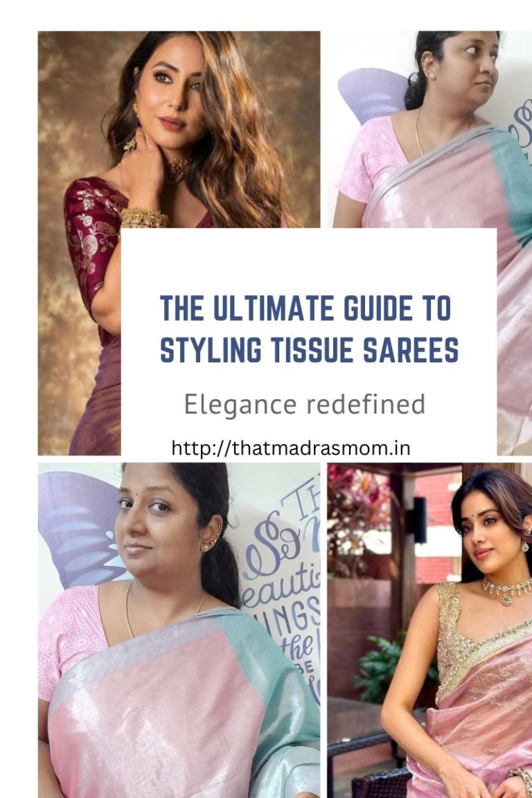 The ultimate guide to styling tissue sarees -Elegance redefined – That ...